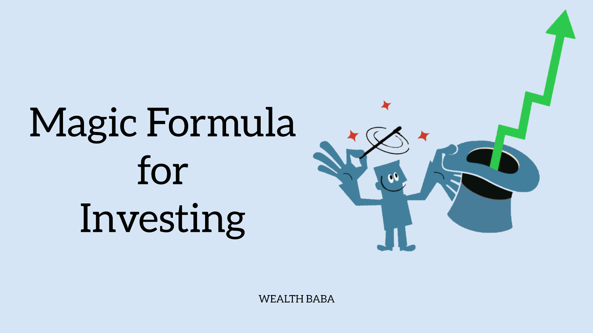 Magic Formula Investing - Wealth Baba Magic Formula Investing - Wealth Baba