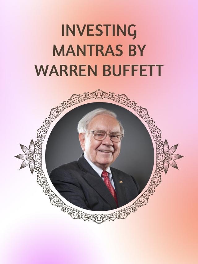 Top 5 Investing Mantras By Warren Buffett - Wealth Baba Top 5 Investing Mantras By Warren Buffett - Wealth Baba